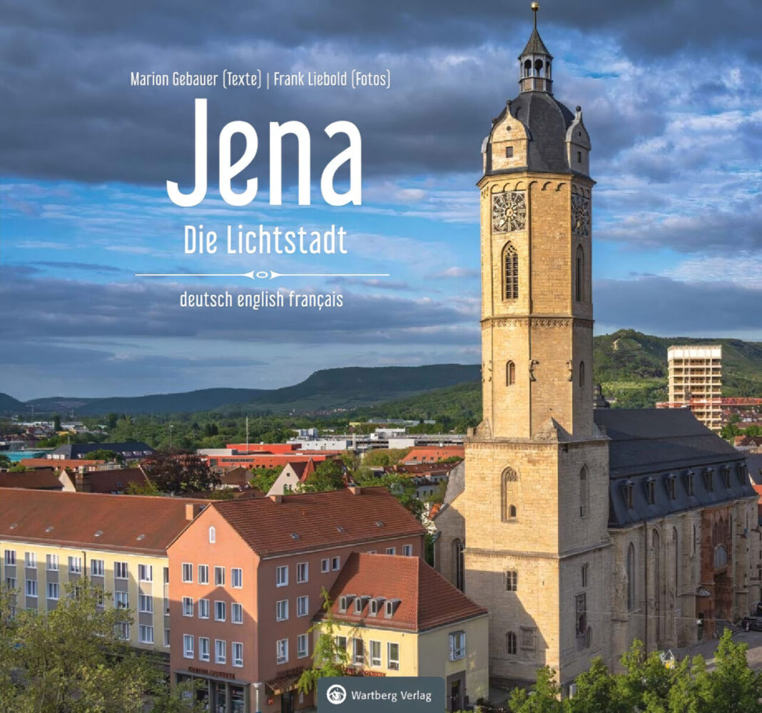 Ultimativ: Bildband „Jena – Die Lichtstadt“ erscheint 2026